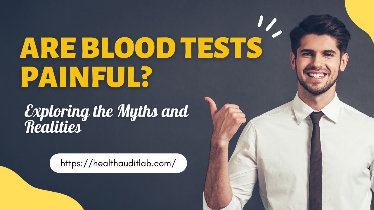 Are Blood Tests Painful? Exploring the Myths and Realities ...